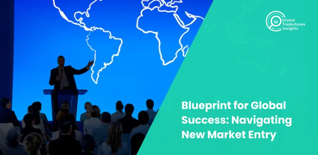 Navigating New Market Entry:No1 Blueprint for Global Success